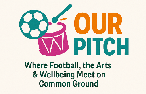 Our Pitch – a new festival blending arts, music and football